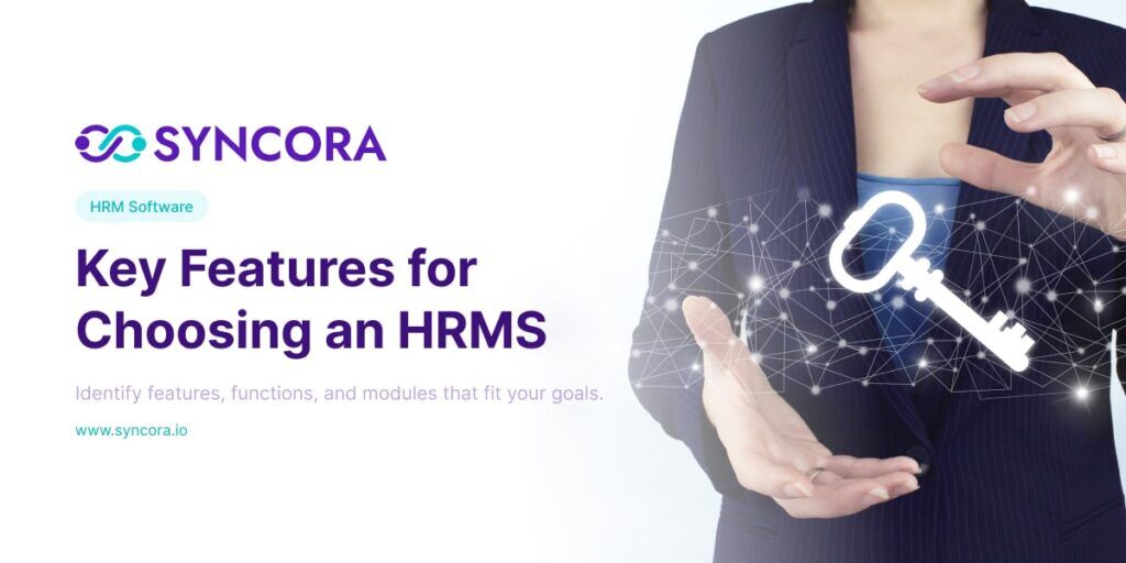 Key Features to Consider When Selecting An HRMS